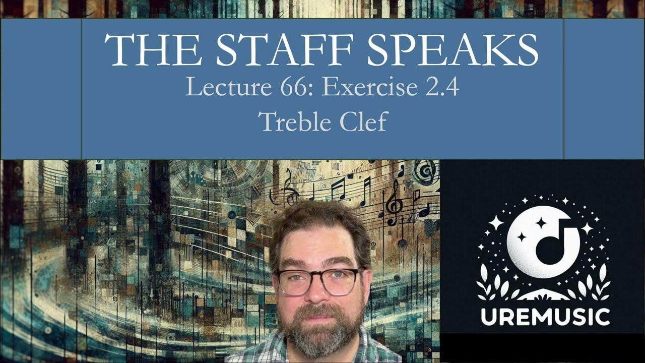 Lecture 66: Exercise 2.4 Treble Clef Speed Identification - YouTube