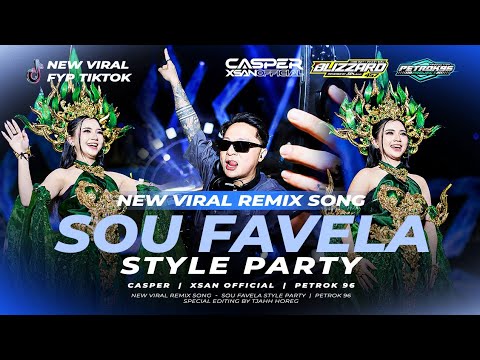 DJ SOU FAVELA STYLE PARTY VIRAL TIKTOK CASPER & XSAN OFFICIAL FEAT BLIZZARD AUDIO