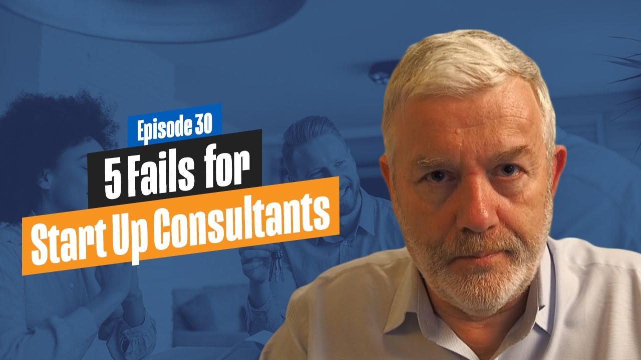 5 Major FAILS in Starting a Consulting Business - YouTube