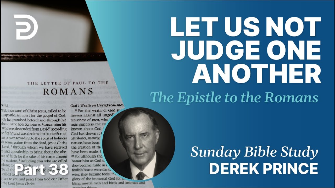 Let Us Not Judge One Another | Part 38 | Sunday Bible Study With Derek ...