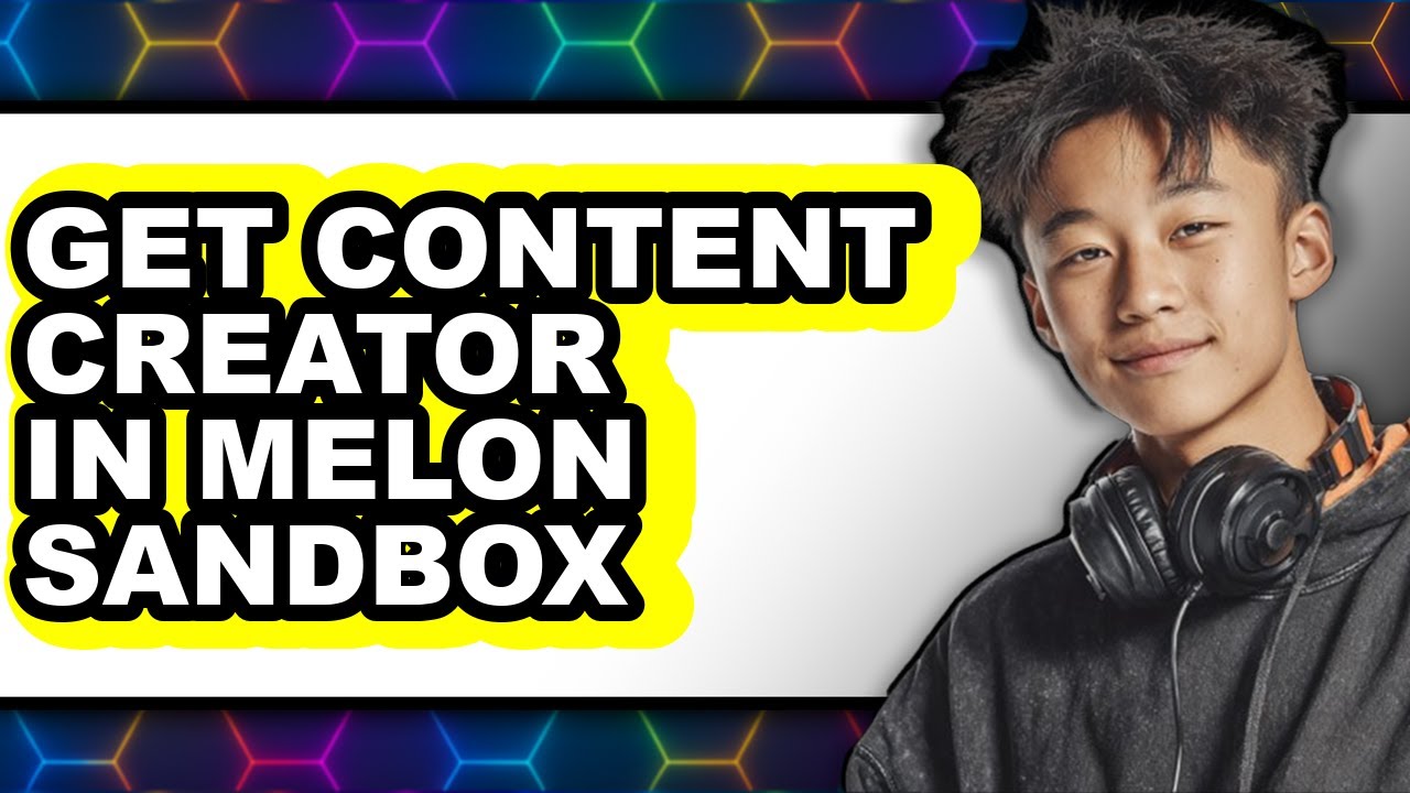 How to Get Content Creator in Melon Sandbox - Step by Step - YouTube