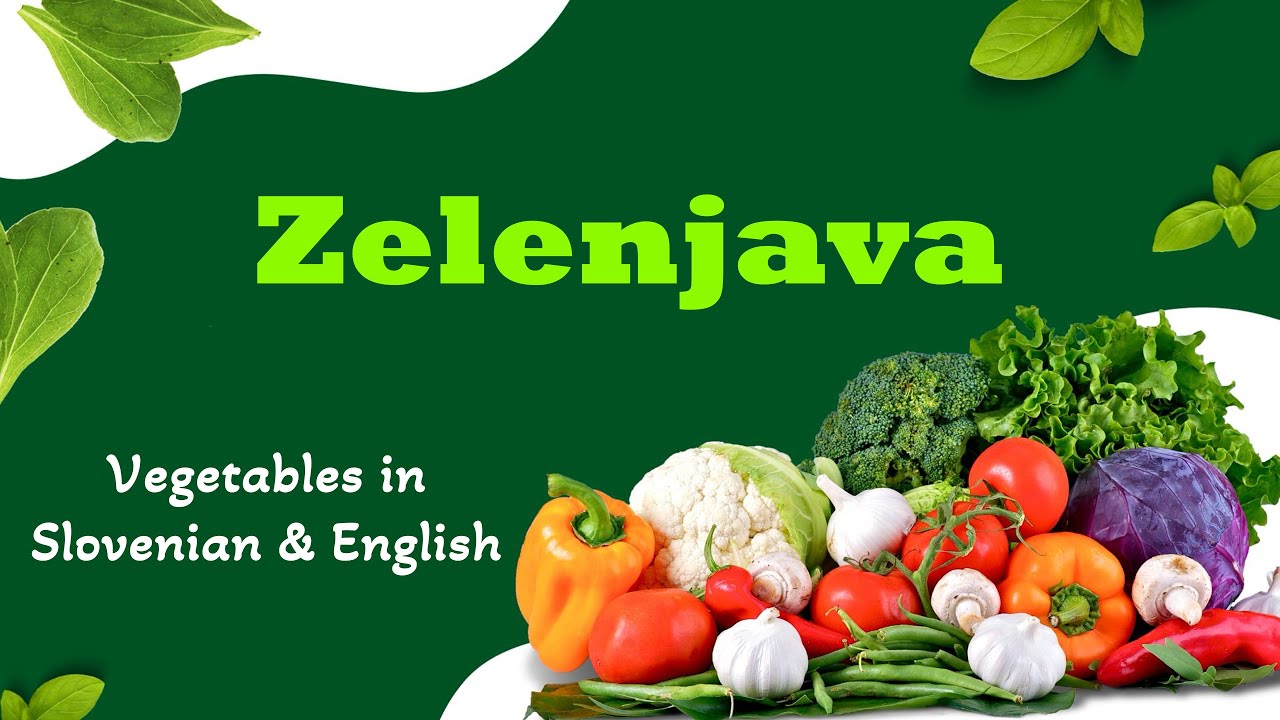 Zelenjava - Vegetables in Slovenian & English - YouTube