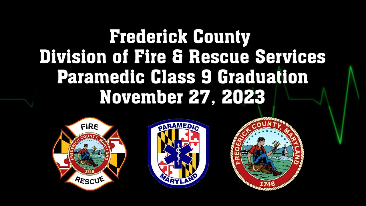 Frederick County Division of Fire & Rescue Services Paramedic Class 9 ...