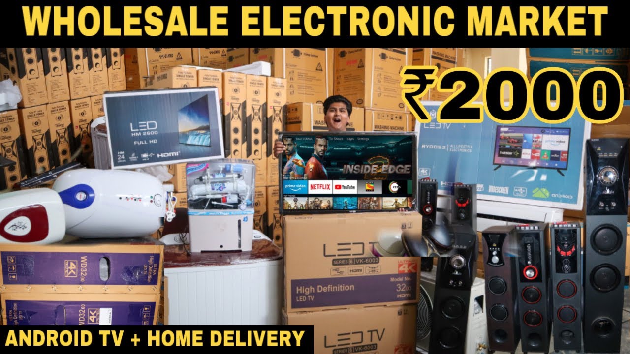Wholesale Price Electronic Market | LED TV, Washing Machine, AC, Home ...