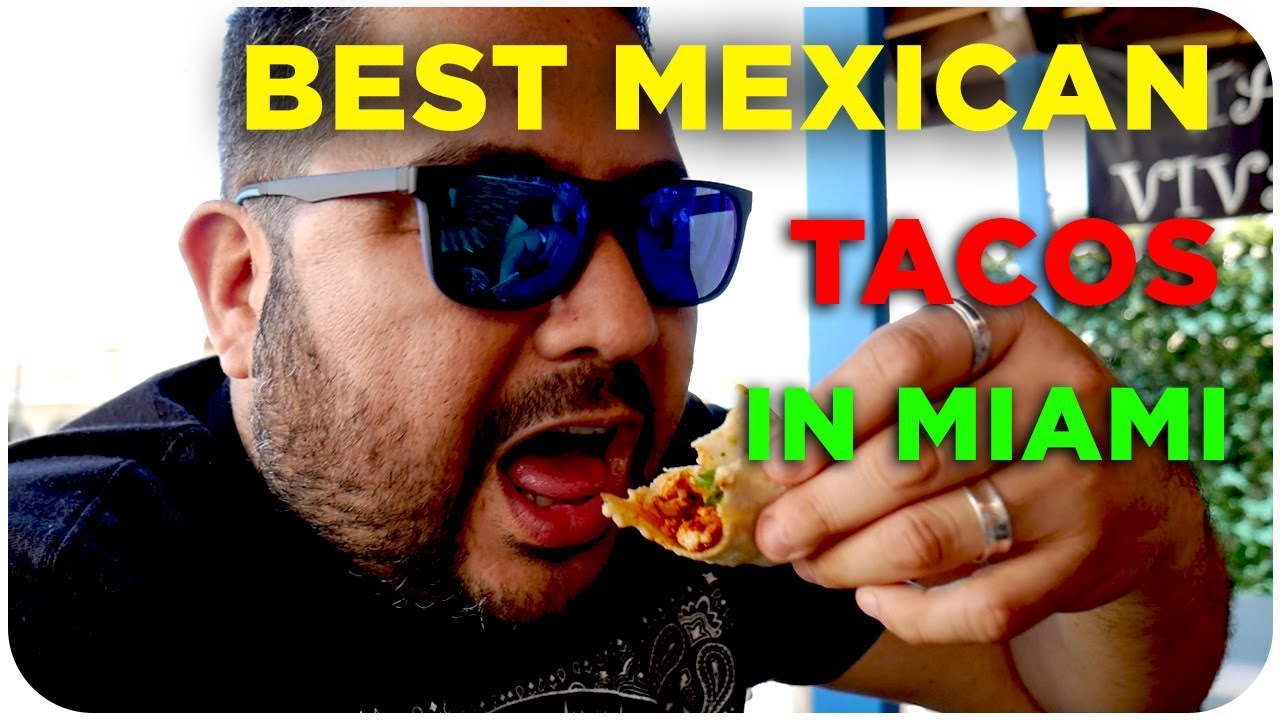 BEST MEXICAN STREET FOOD IN MIAMI TRYING AUTHENTIC MEXICAN TACOS ...