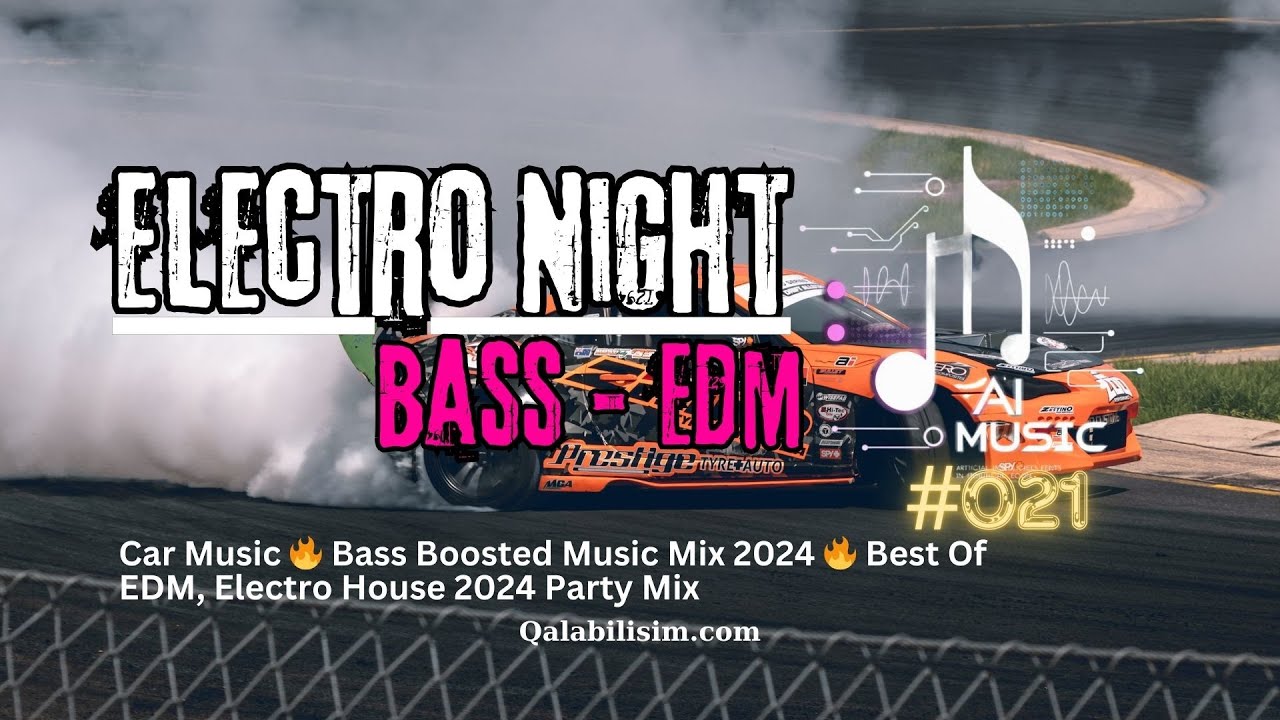 Electro Night | Car Music 2024 🔥 Bass Boosted Music Mix 🔥 Best Of EDM ...