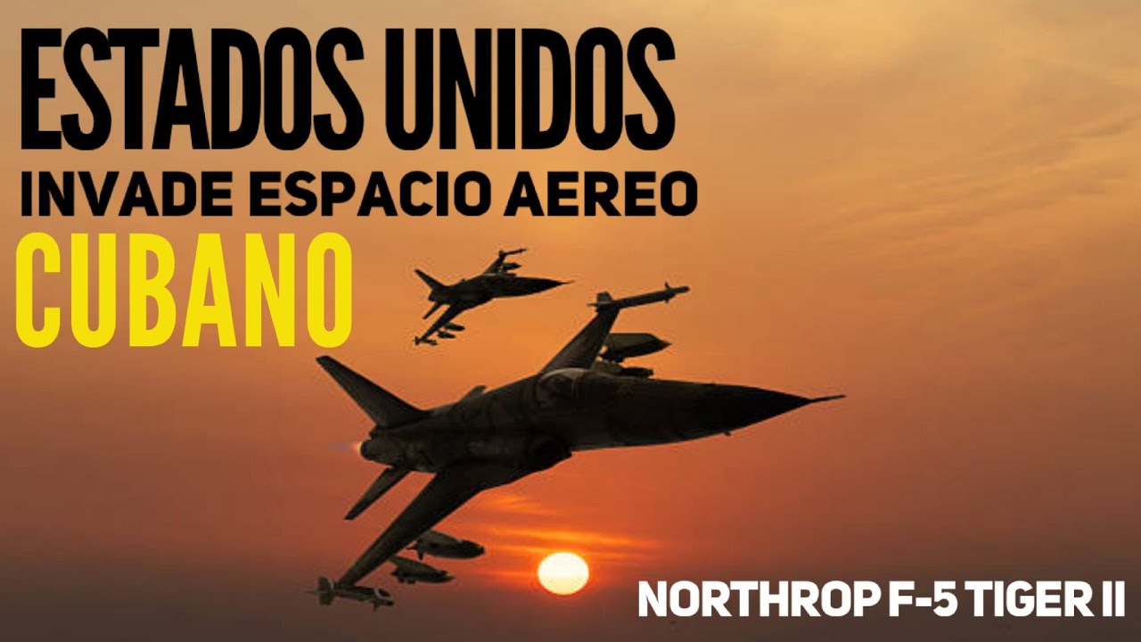 ESTADOS UNIDOS VIOLA ESPACIO AEREO CUBANO. EL silencio ante maniobras ...