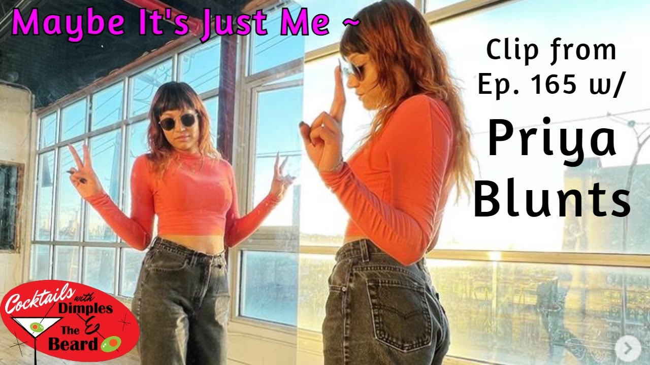 Maybe It's Just Me ~ Clip from Ep. 165 w/ Priya Blunts - YouTube
