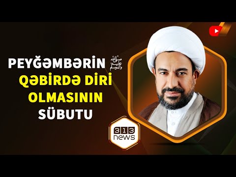 Peyğəmbərin (s) diri olmağının qısa sübutu.