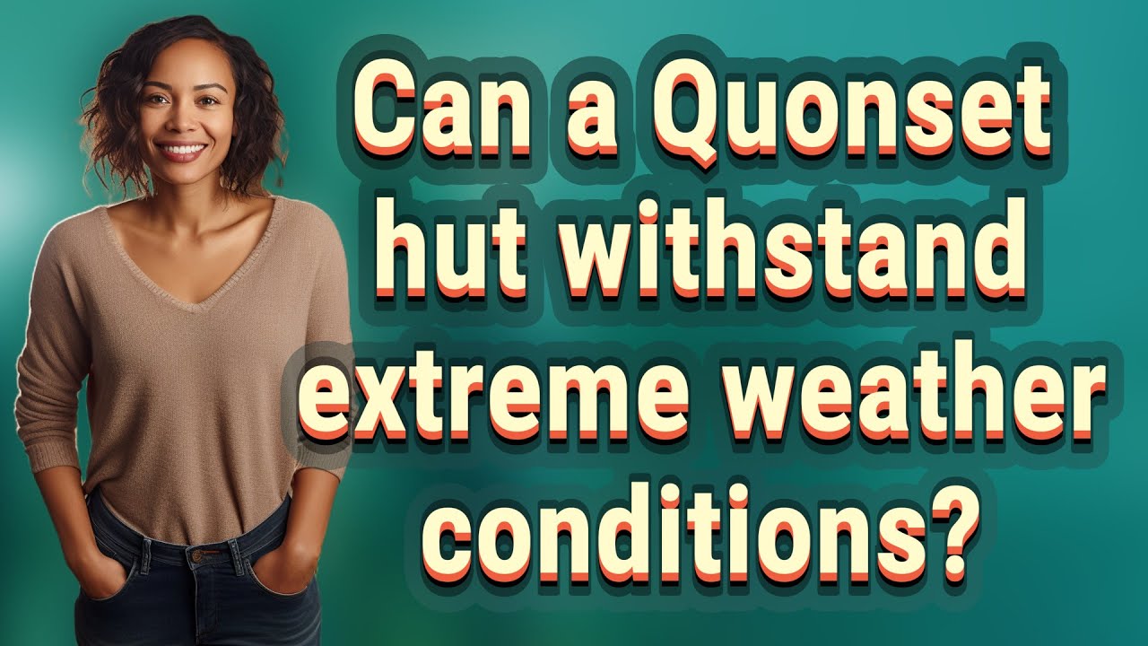 Can a Quonset hut withstand extreme weather conditions? - YouTube