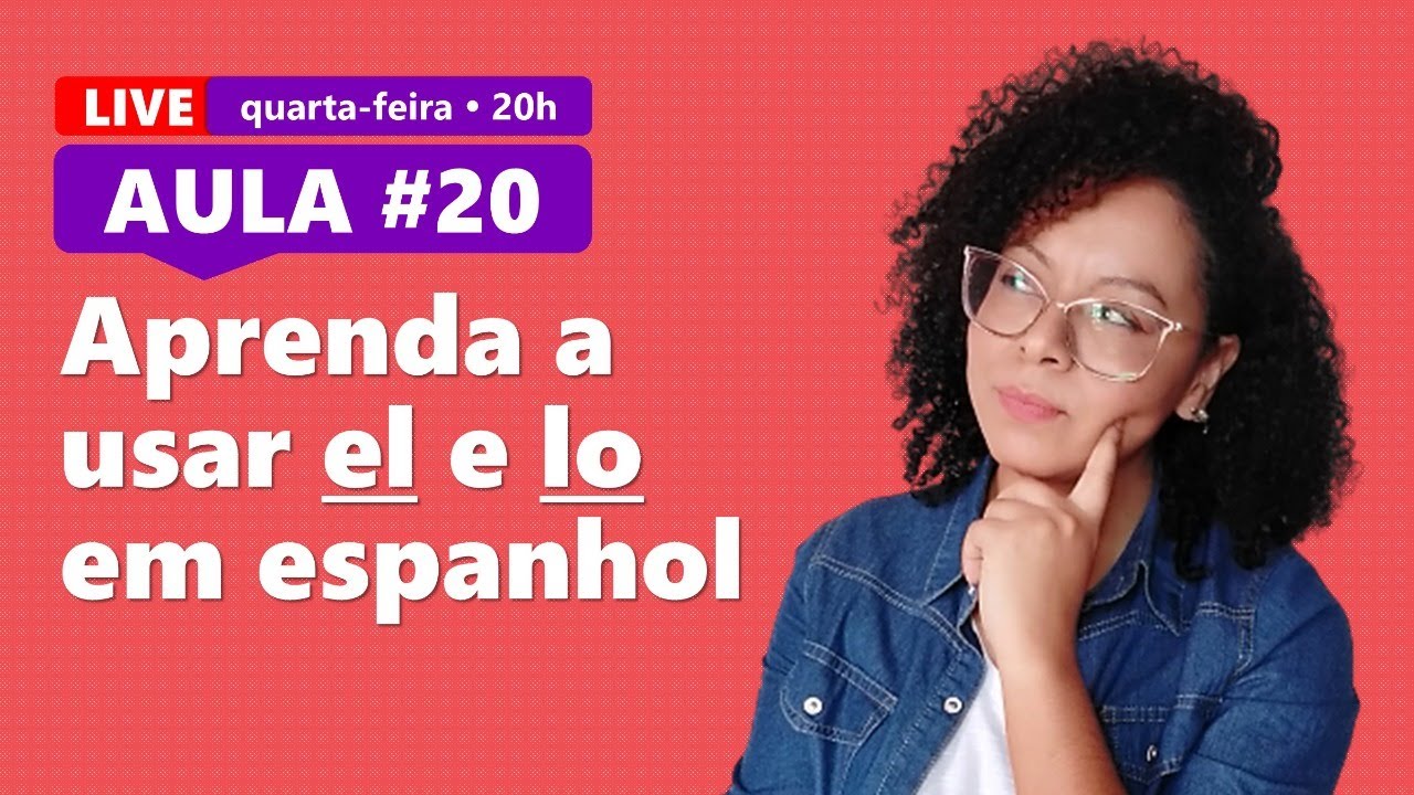 [AULA 20] - Como usar "el" e "lo" em espanhol | Espanhol Dinâmico - YouTube