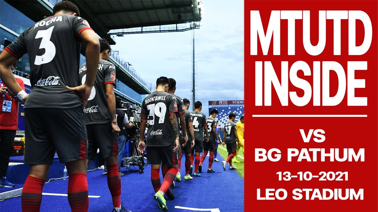 INSIDE MTUTD : บรรยากาศฟุตบอลไทยลีก (นัดตกค้าง) : บีจี ปทุมฯ vs เมืองทอง ยูไนเต็ด : 13.10.2021 ...