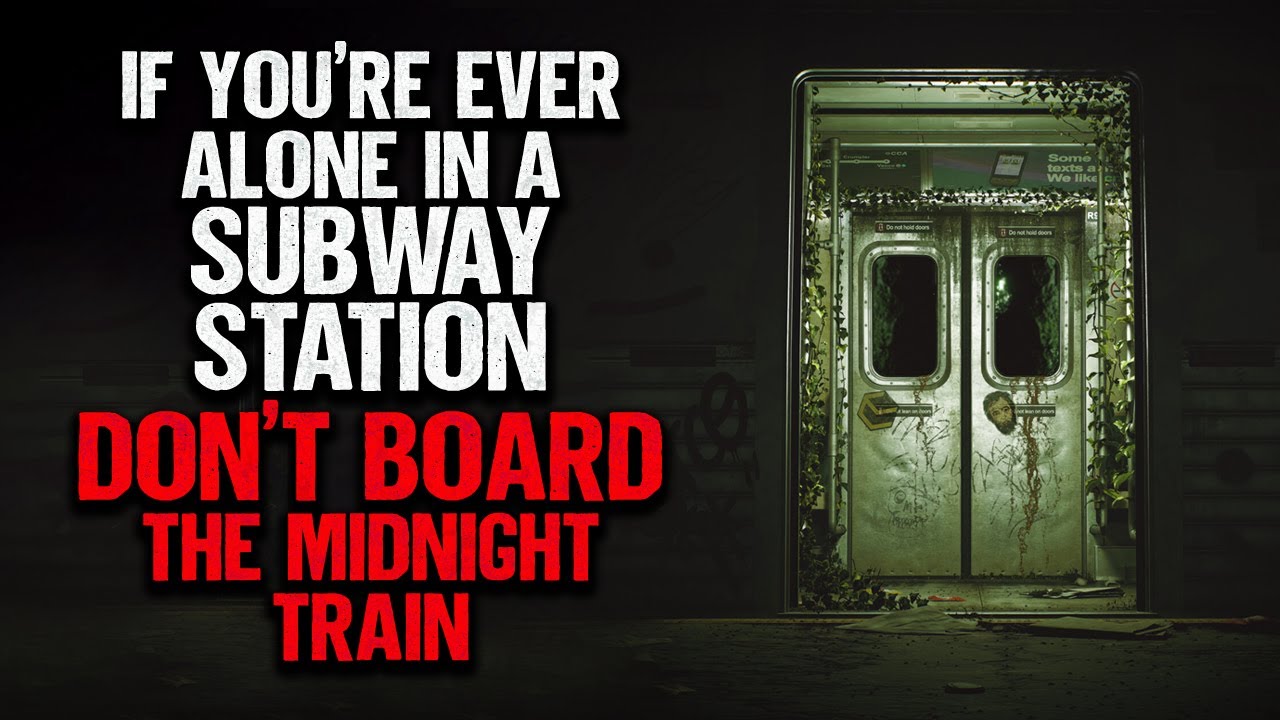 "If You're Ever Alone In A Subway Station, Don't Board The Midnight ...