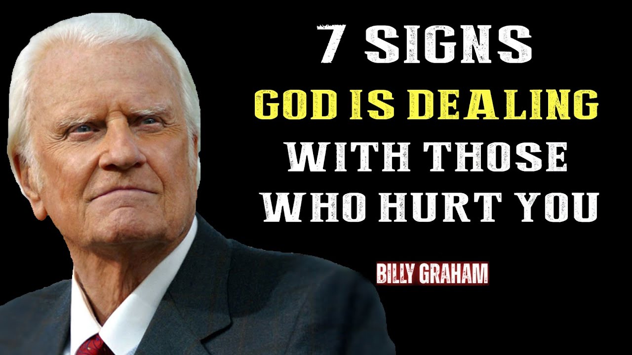 7 Signs God Is Dealing With Those Who Hurt You | Billy Graham Classics ...