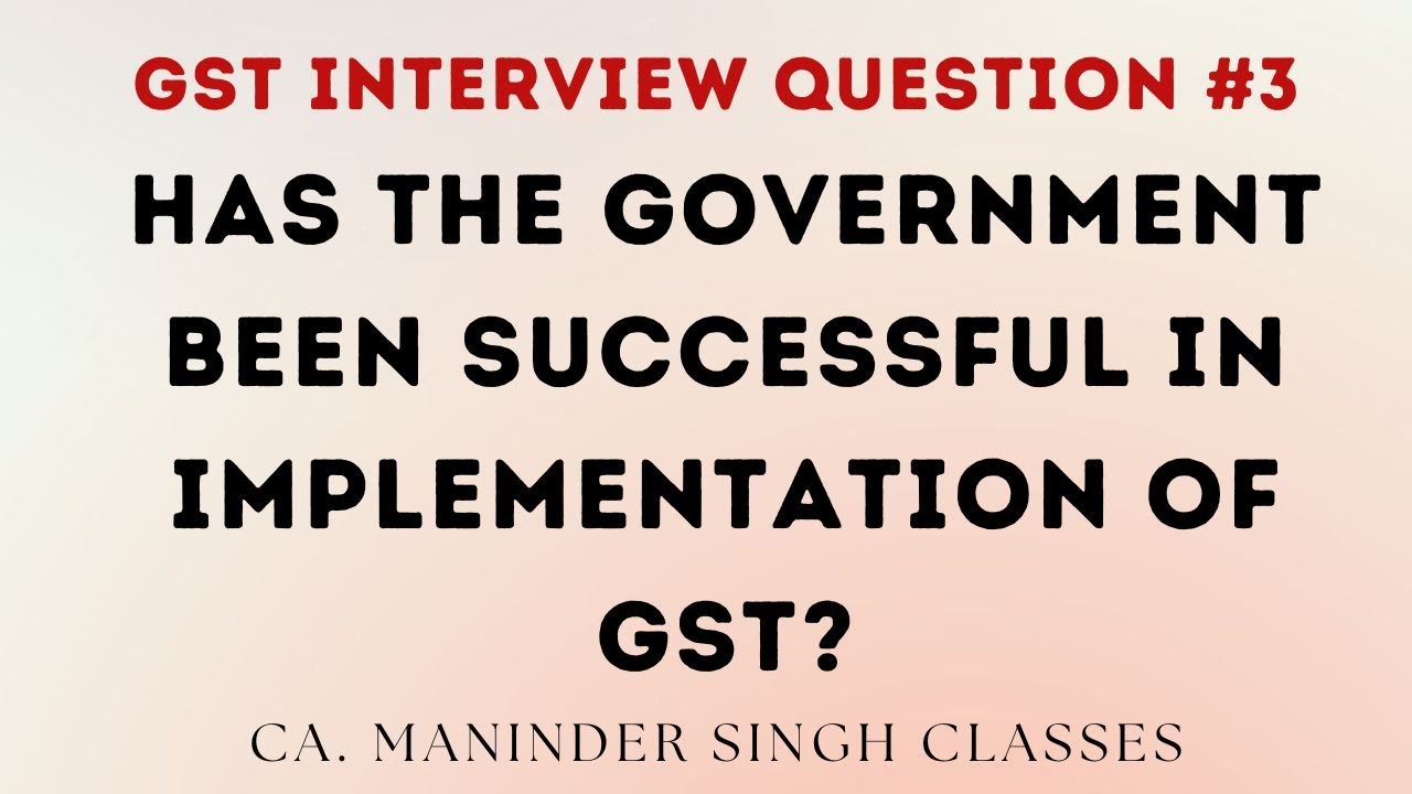 Has the government been successful in implementation of GST - Top GST ...