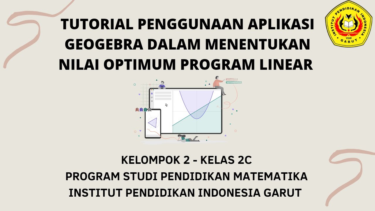 [Kelompok 2] Tutorial Penggunaan Aplikasi GeoGebra dalam Menentukan Nilai Optimum Program Linear ...