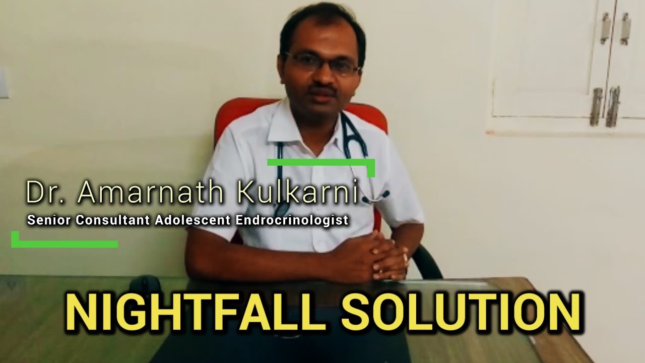 How to cure Nightfall | Nightfall Treatment by Dr. Amarnath Kulkarni ...