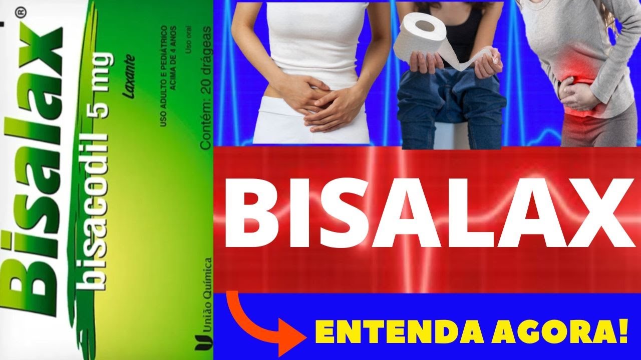 BISALAX (LAXANTE) - PARA QUE SERVE, COMO USAR, EFEITOS COLATERAIS ...