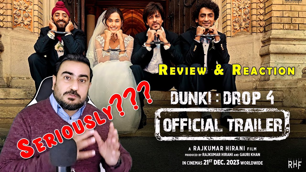 Dunki Drop 4 - Dunki Trailer Review - Dunki Trailer Reaction | Shah ...