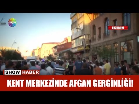 Kent merkezinde Afgan gerginliği!