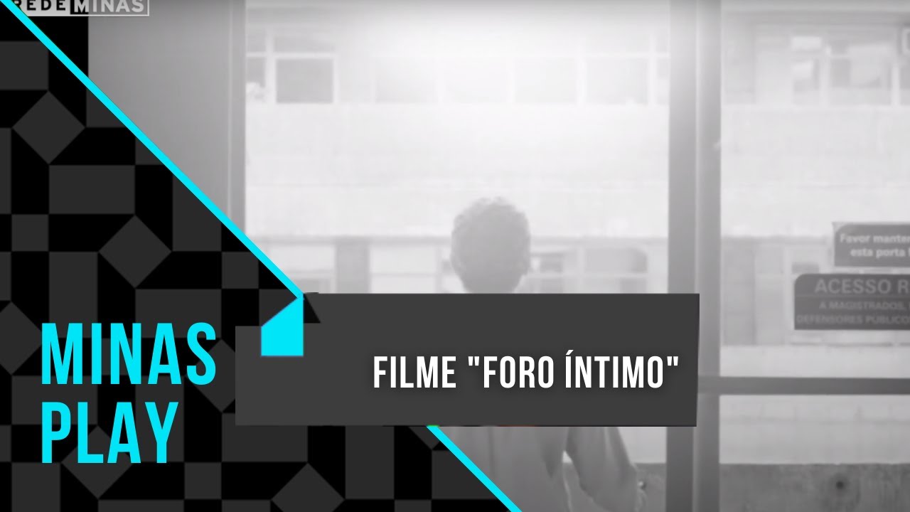 MINASPLAY: FILME "FORO ÍNTIMO" - YouTube