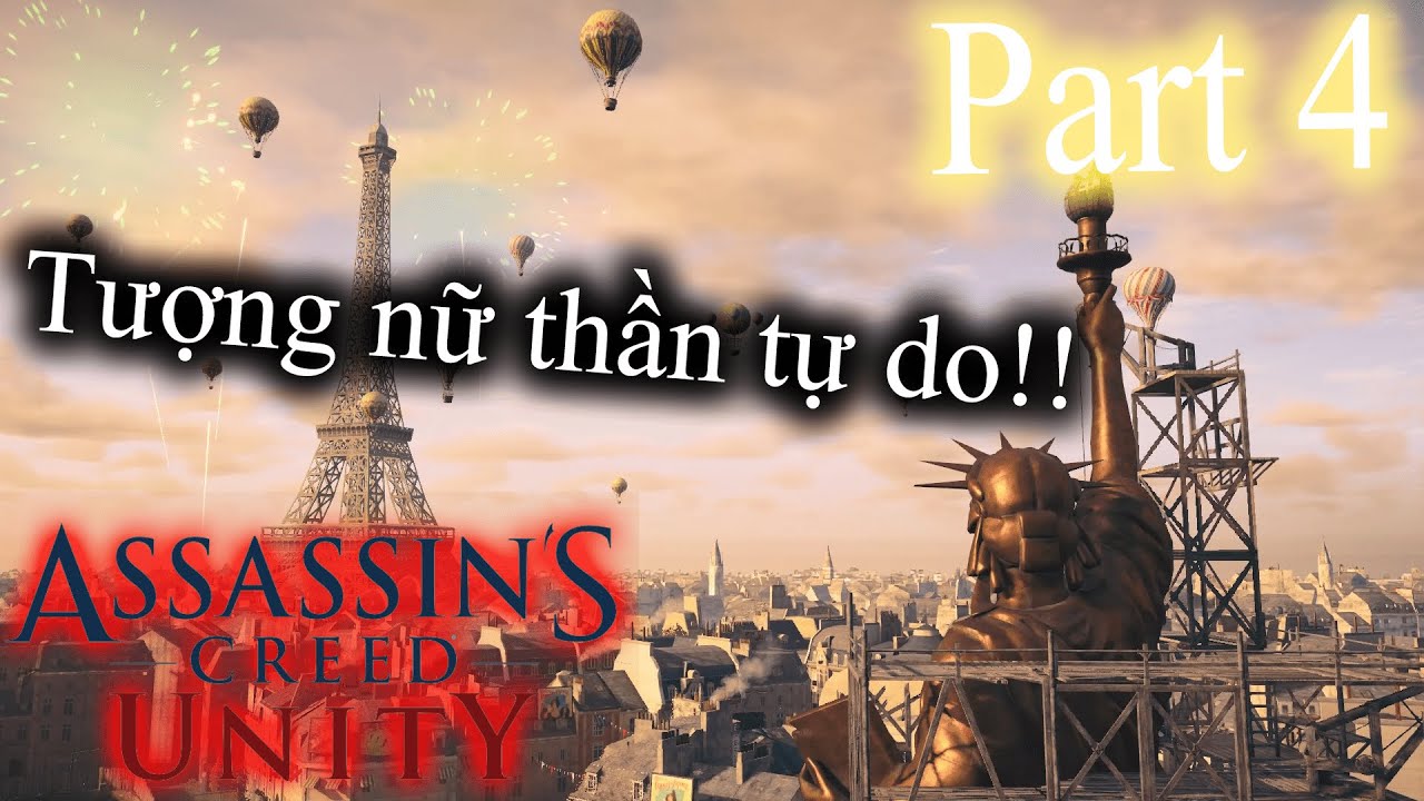 Assassin's Creed Unity Part 4 - Tháp Eiffel và tượng Nữ Thần Tự Do!! WoW - YouTube