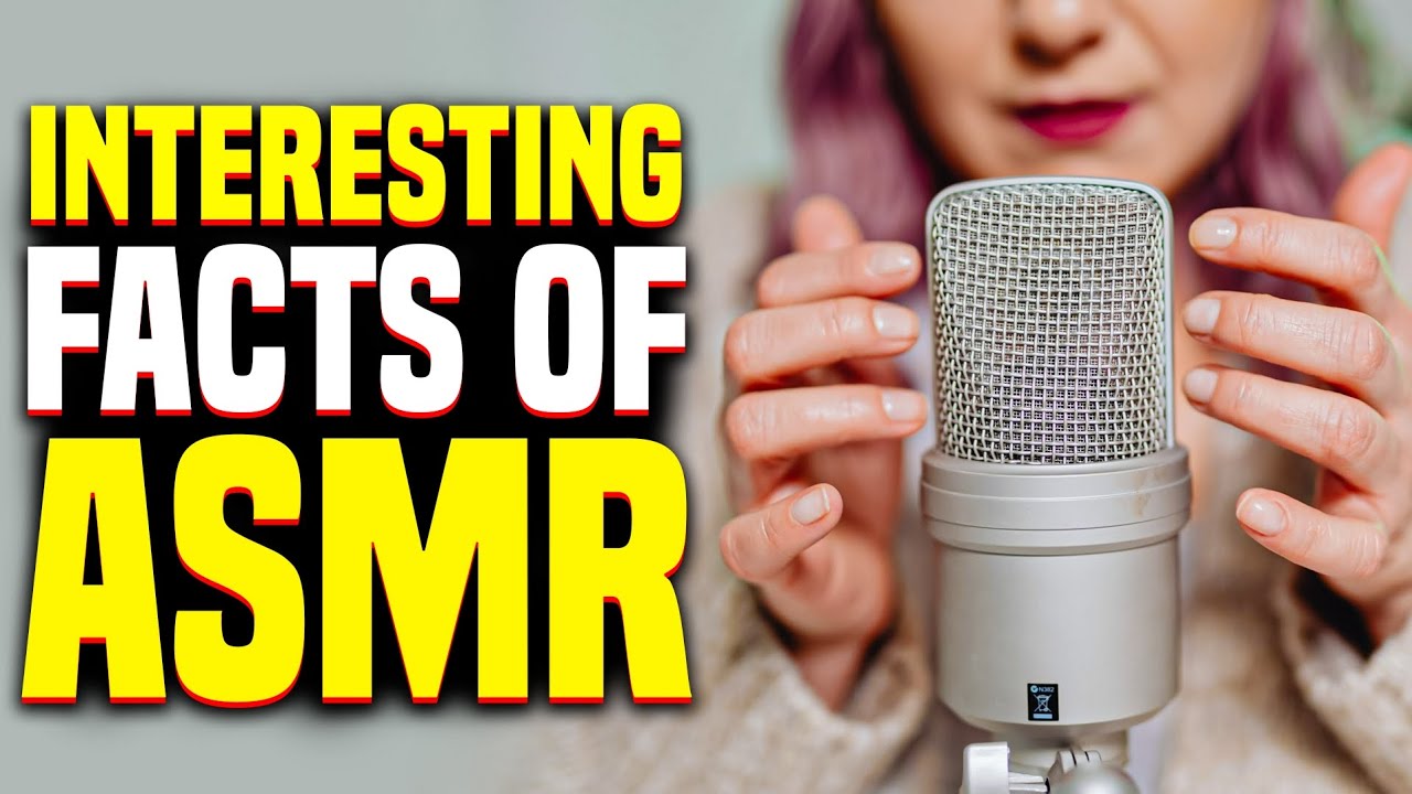 Unlocking the Secrets of ASMR: 5 Interesting Facts you didn't know ...