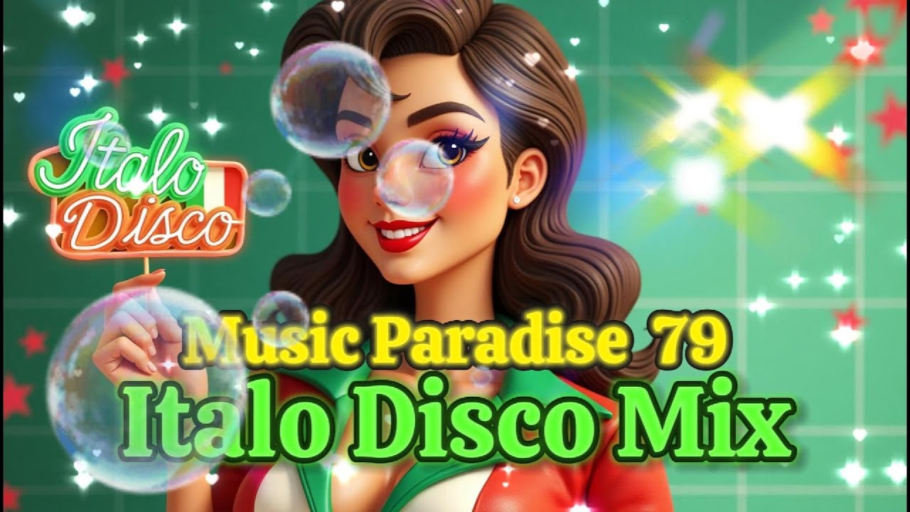 Music Paradise 79...Italo Disco Mix...Disco...80er...Dance...Pop...Best ...