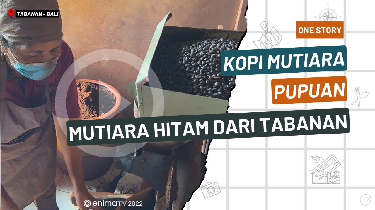 ONE STORY KOPI MUTIARA PUPUAN #BALI - YouTube