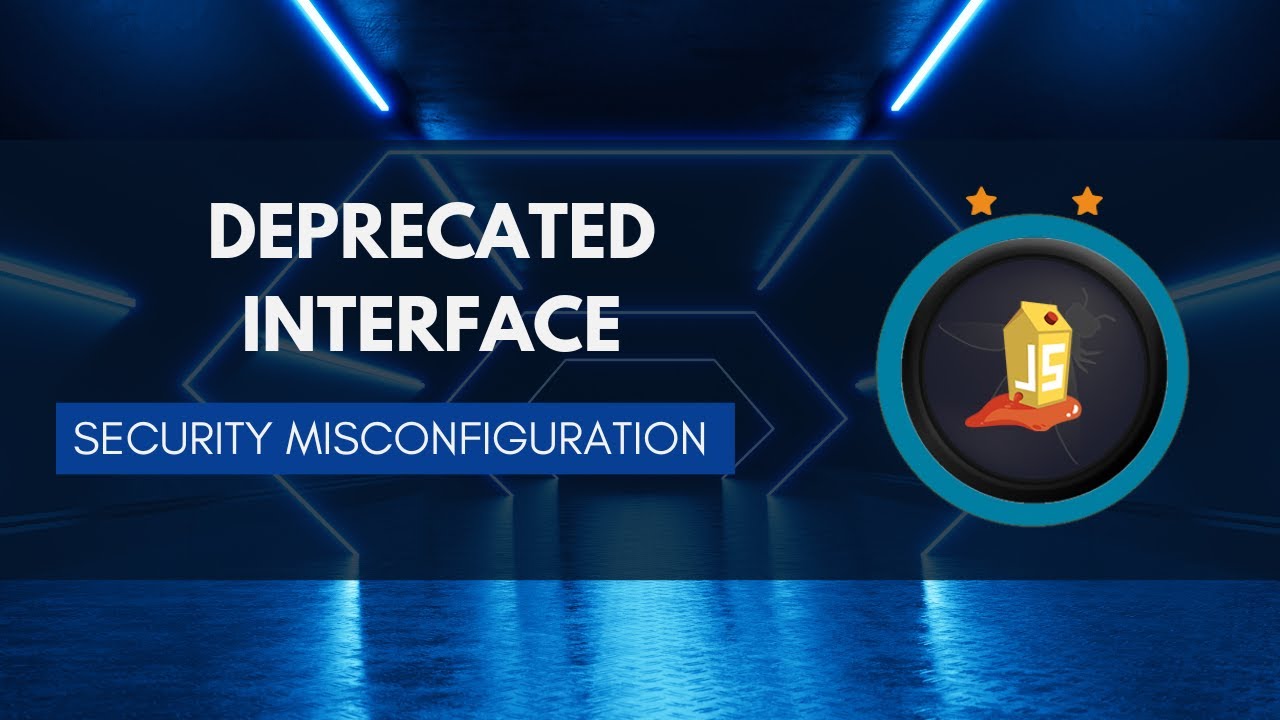 Deprecated Interface | juice shop | OWASP | Security Misconfiguration ...