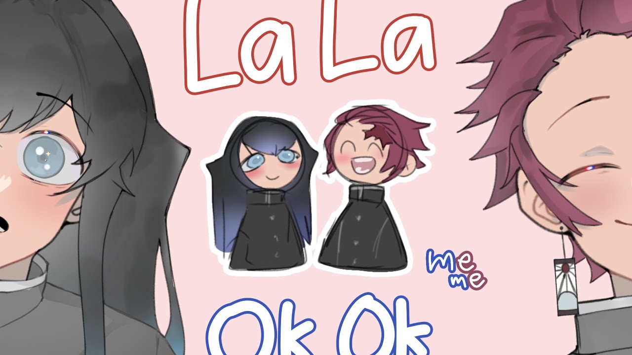 LA LA LA OK OK OK meme | ft. Tanjiro & Muichiro | Kimetsu no yaiba ...