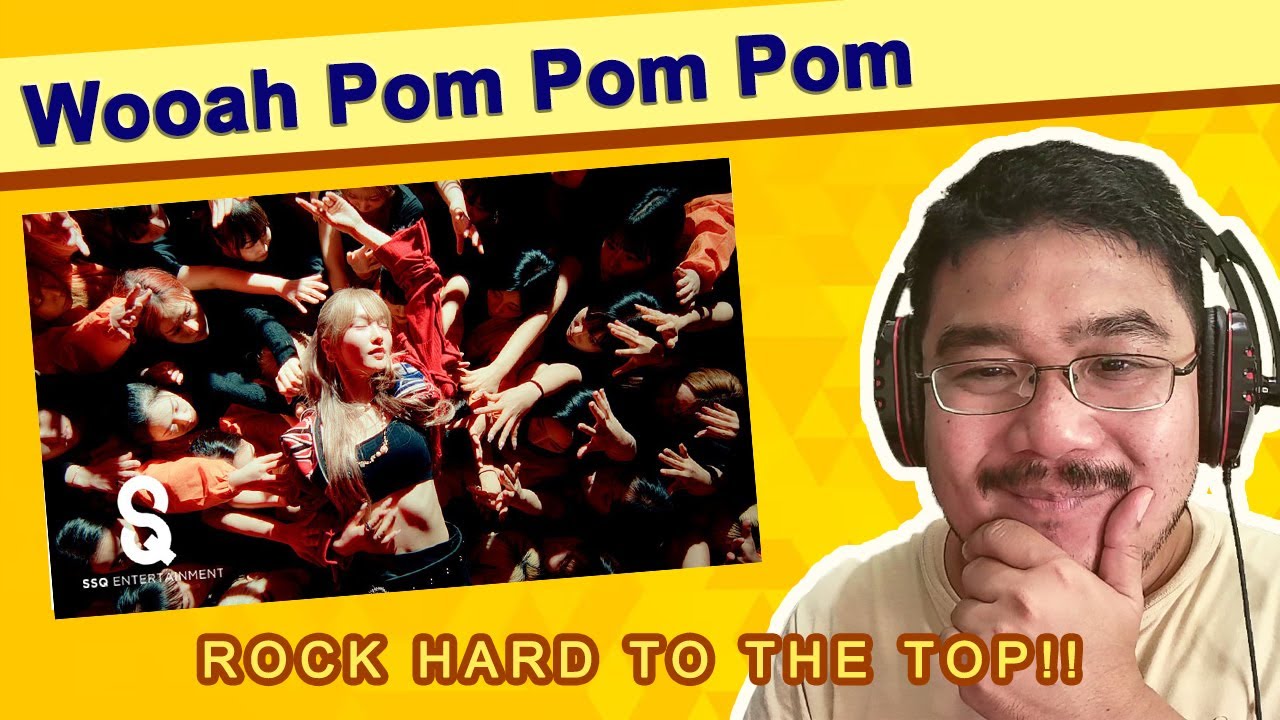 Reacting To Woo!ah! (우아) | Pom Pom Pom MV | Rock Hard To The Top ...