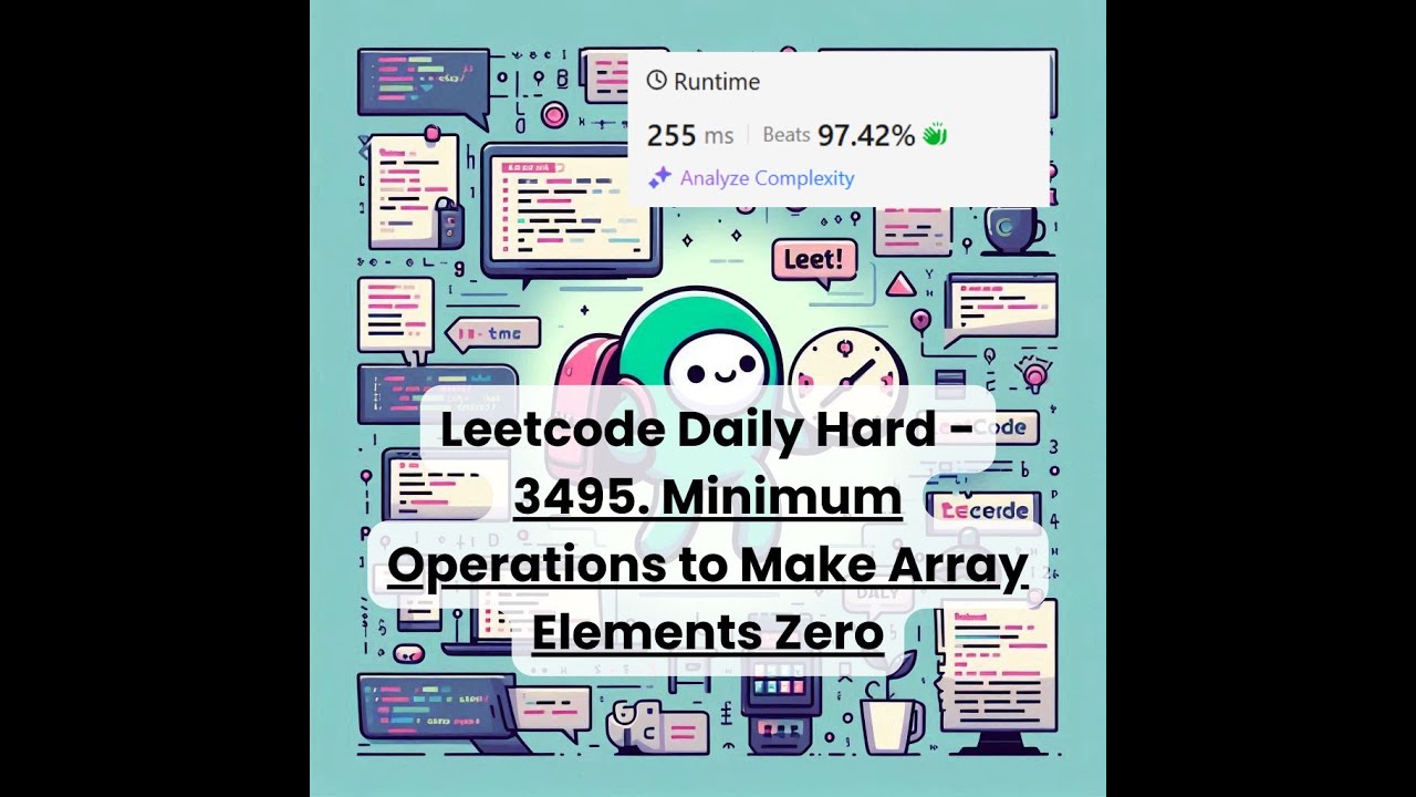 3495. Minimum Operations to Make Array Elements Zero [Hard] | Leetcode ...