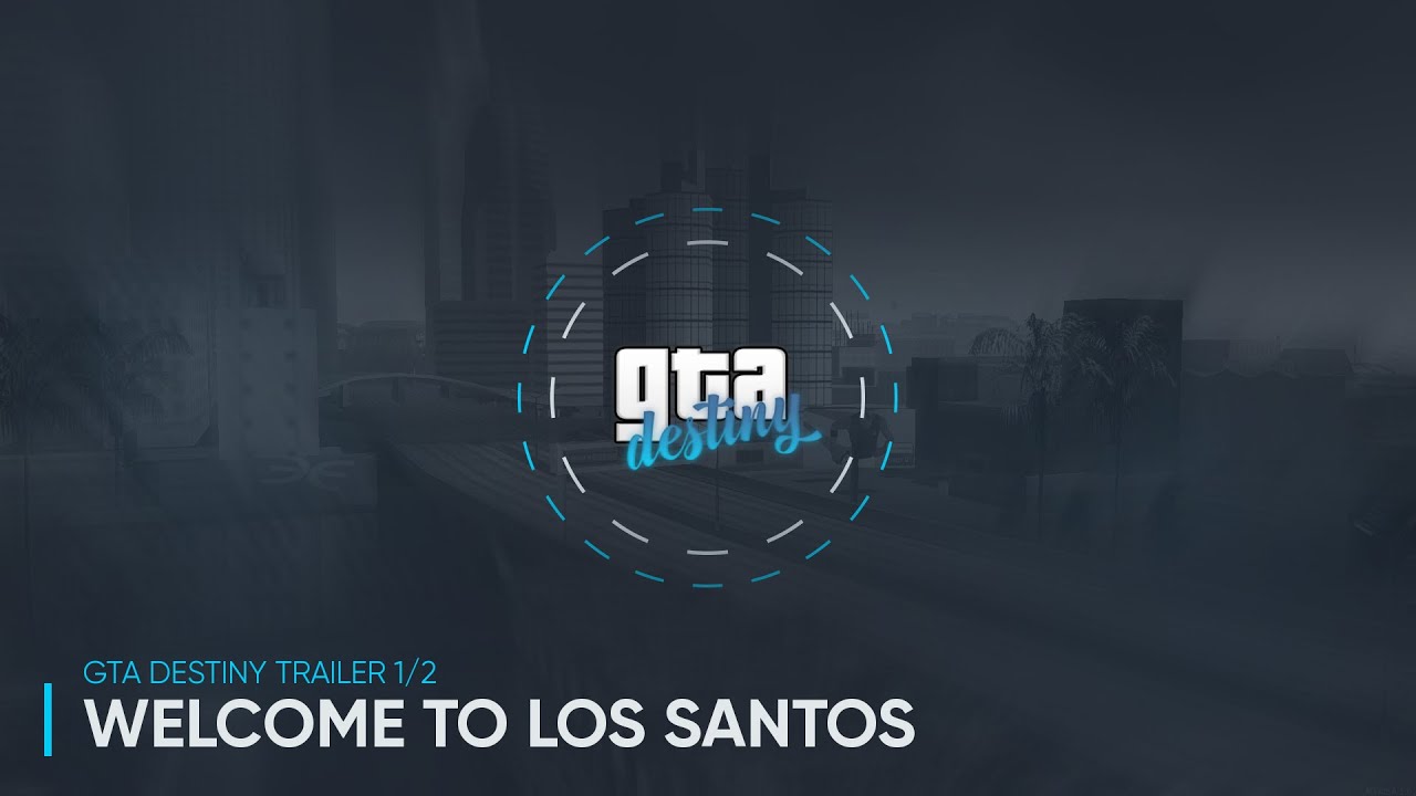 [ARCHIWUM] GTA DESTINY - Welcome to Los Santos (Trailer 1/2) - YouTube