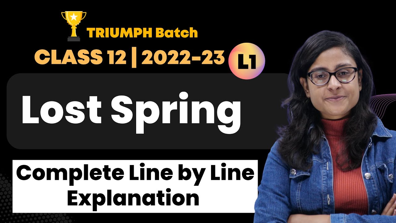 CBSE Class 12 Lost Spring L1 Complete Line By Line Explanation In CBSE Class 12 Lost Spring L1 Complete Line By Line Explanation In