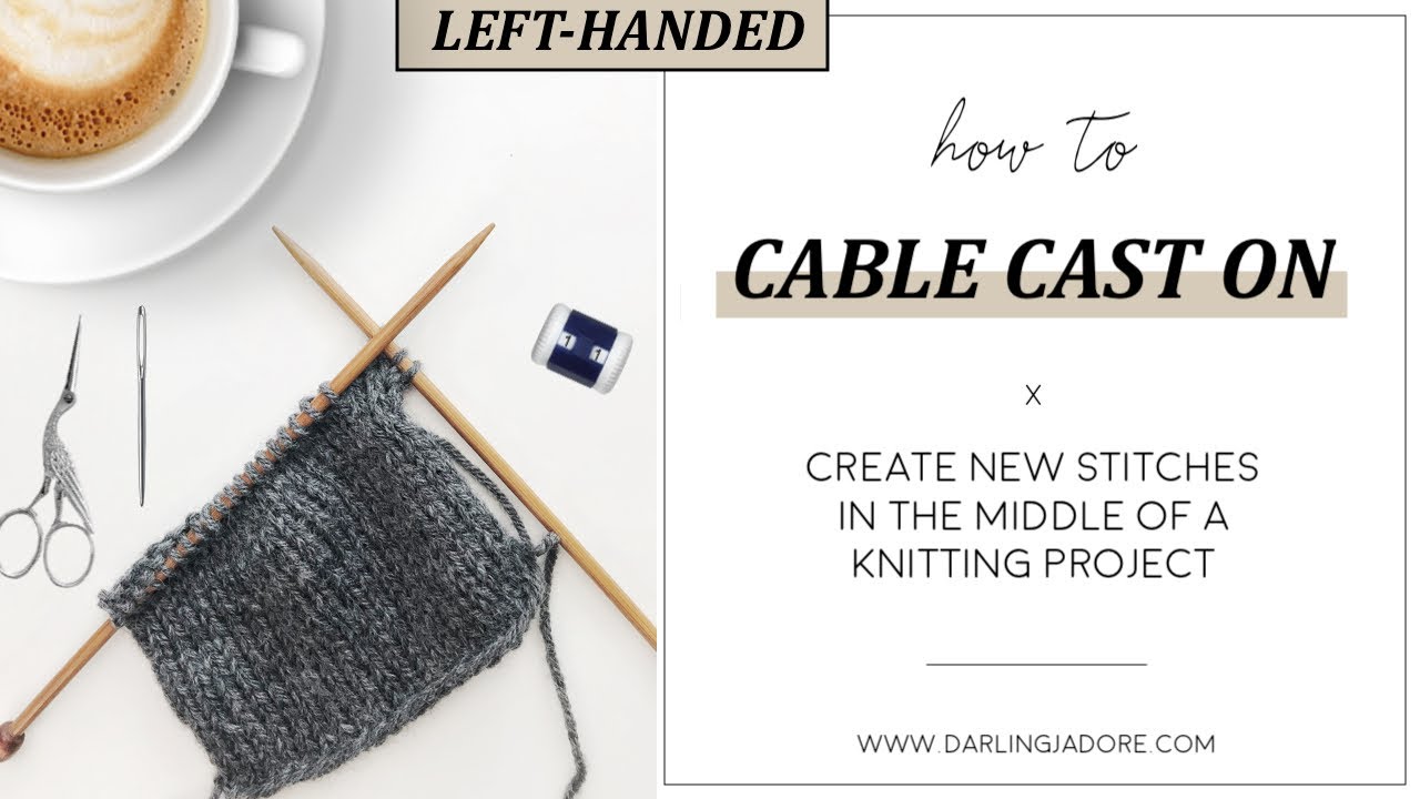 [LEFT-HANDED] Knitting Help: Cable Cast On - YouTube