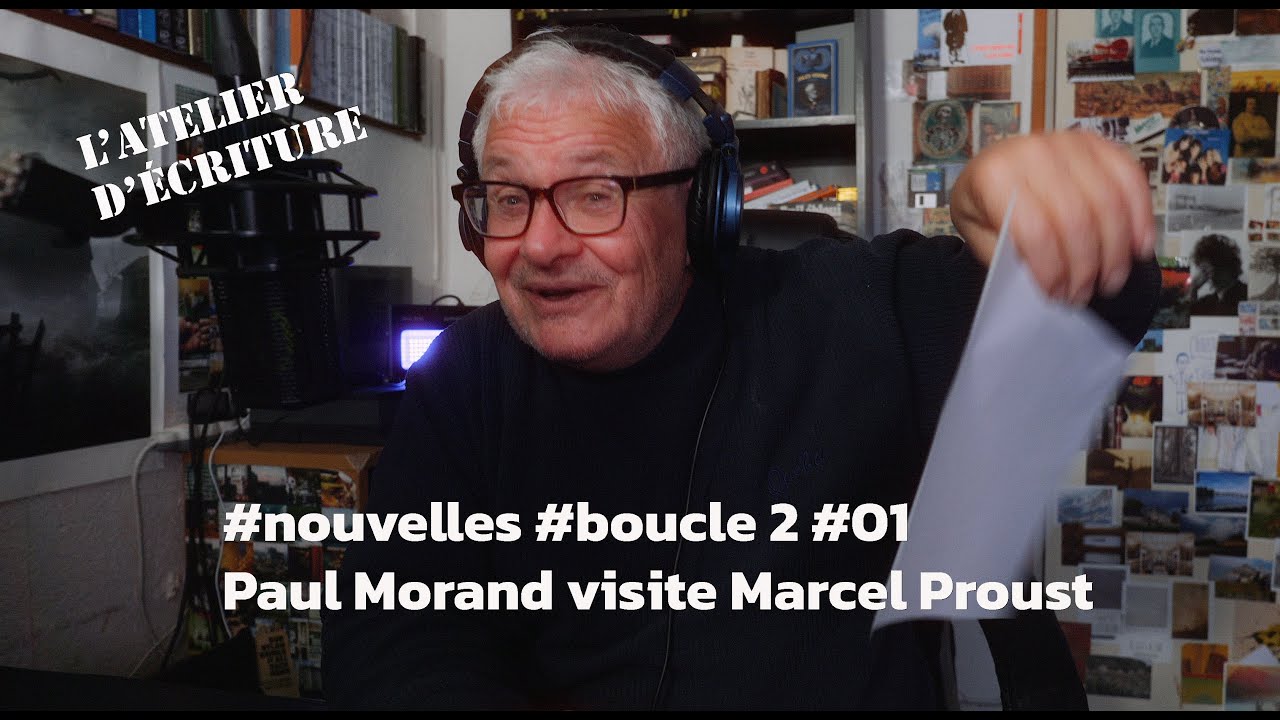#nouvelles | boucle 2, #01 Paul Morand visite Marcel Proust - YouTube