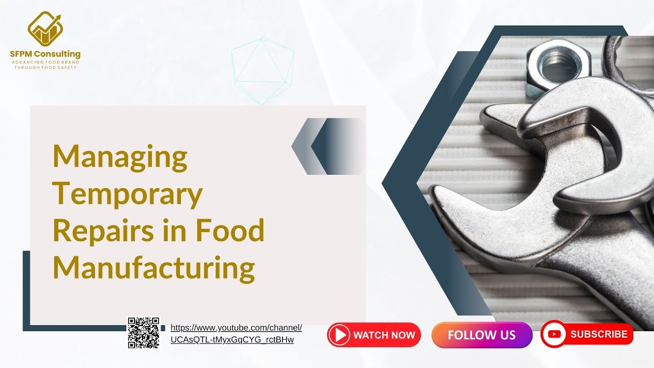 Managing Temporary Repairs in Food Manufacturing - YouTube
