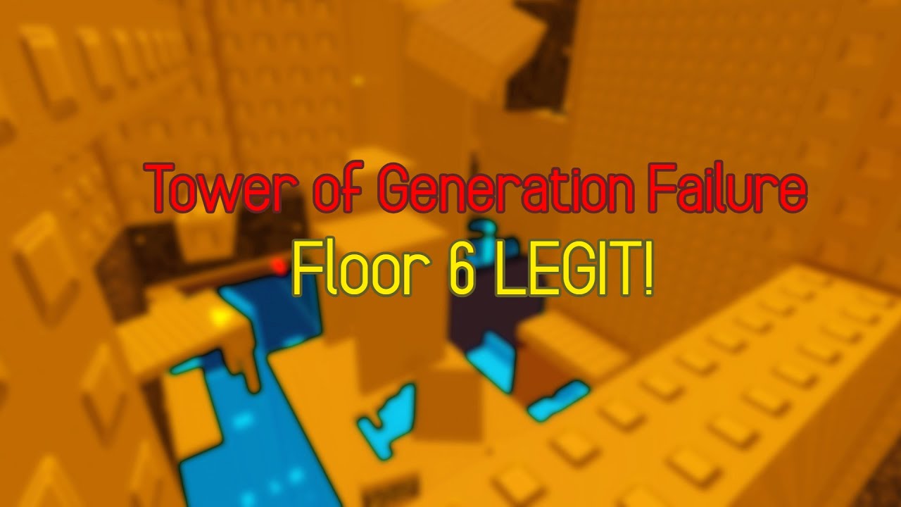 Tower of Generation Failure Floor 6 LEGIT! | Roblox EToH - YouTube