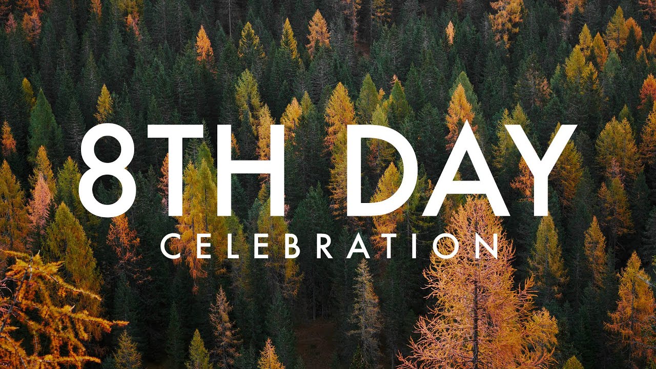 8th Day Celebration - YouTube