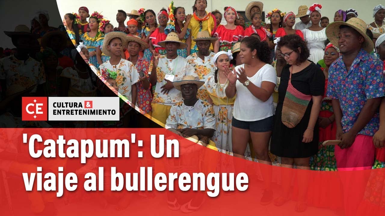 El bullerengue nos lleva de viaje en el documental 'Catapum' | El ...