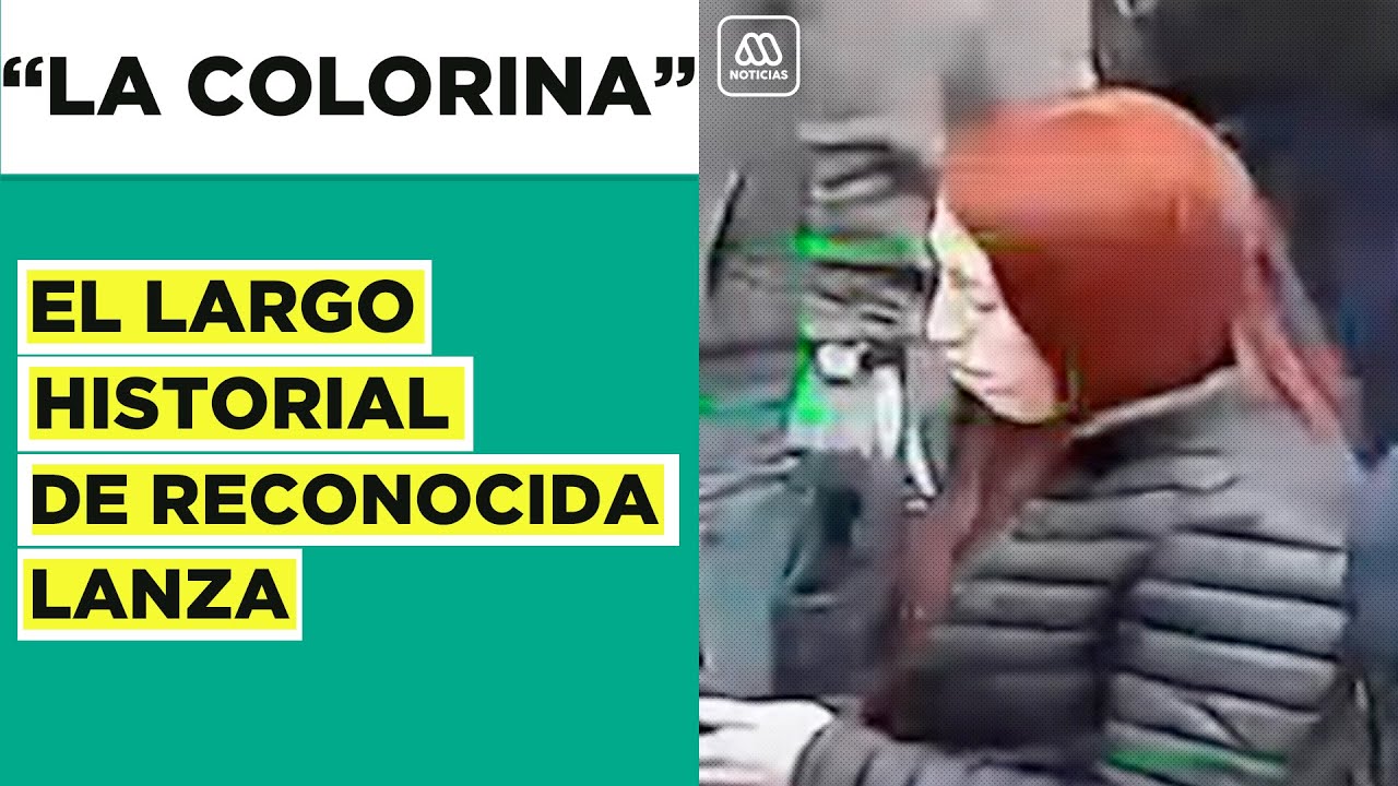 La "Colorina": El largo historial delictual de reconocida lanza en ...