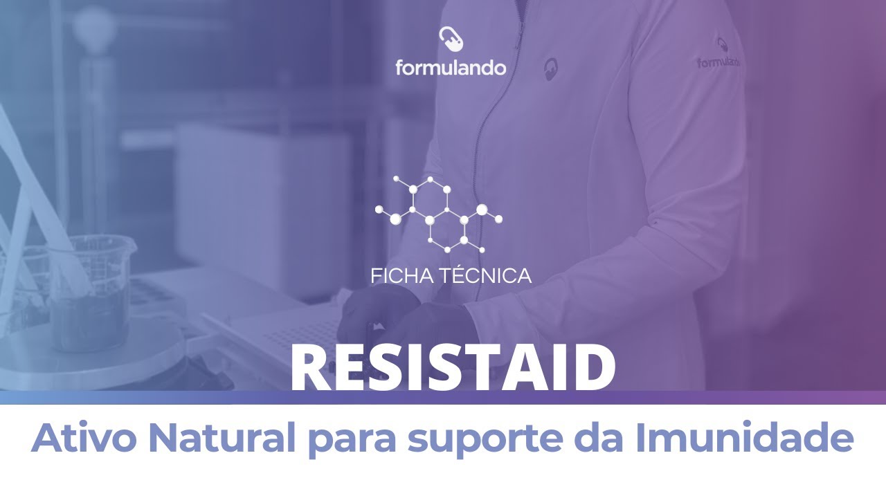 RESISTAID o Ativo NATURAL para melhorar a IMUNIDADE. [Formulando FICHA ...
