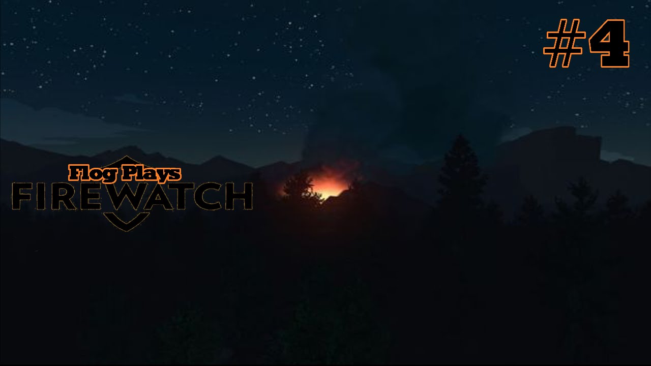 The June Fire || Firewatch #4 - YouTube