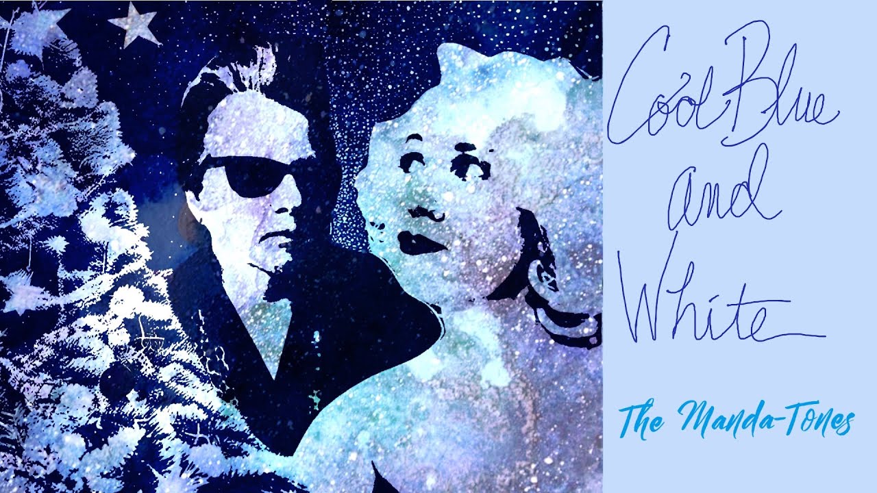 Cool Blue and White - The Manda-Tones - YouTube