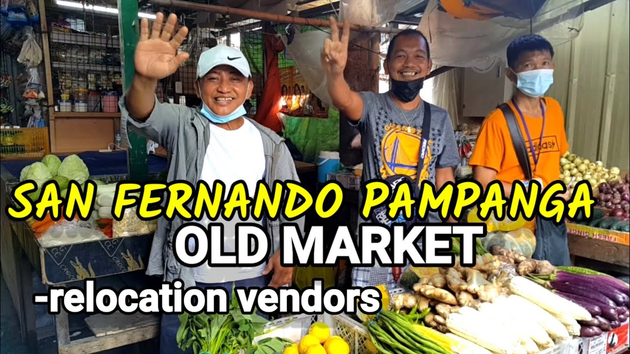Walk Around San Fernando Downtown | Old Market Relocation | Vendors ...