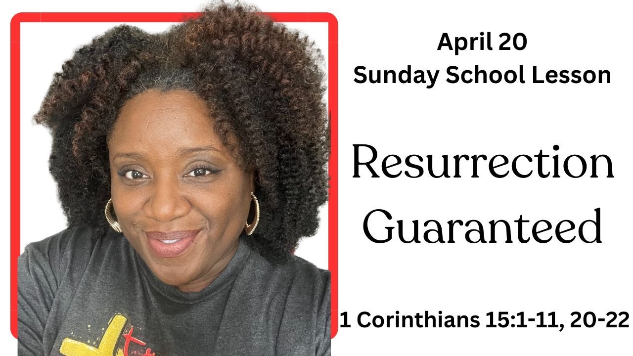 Sunday School | April 20 | Resurrection Guaranteed | 1 Corinthians 15:1 ...