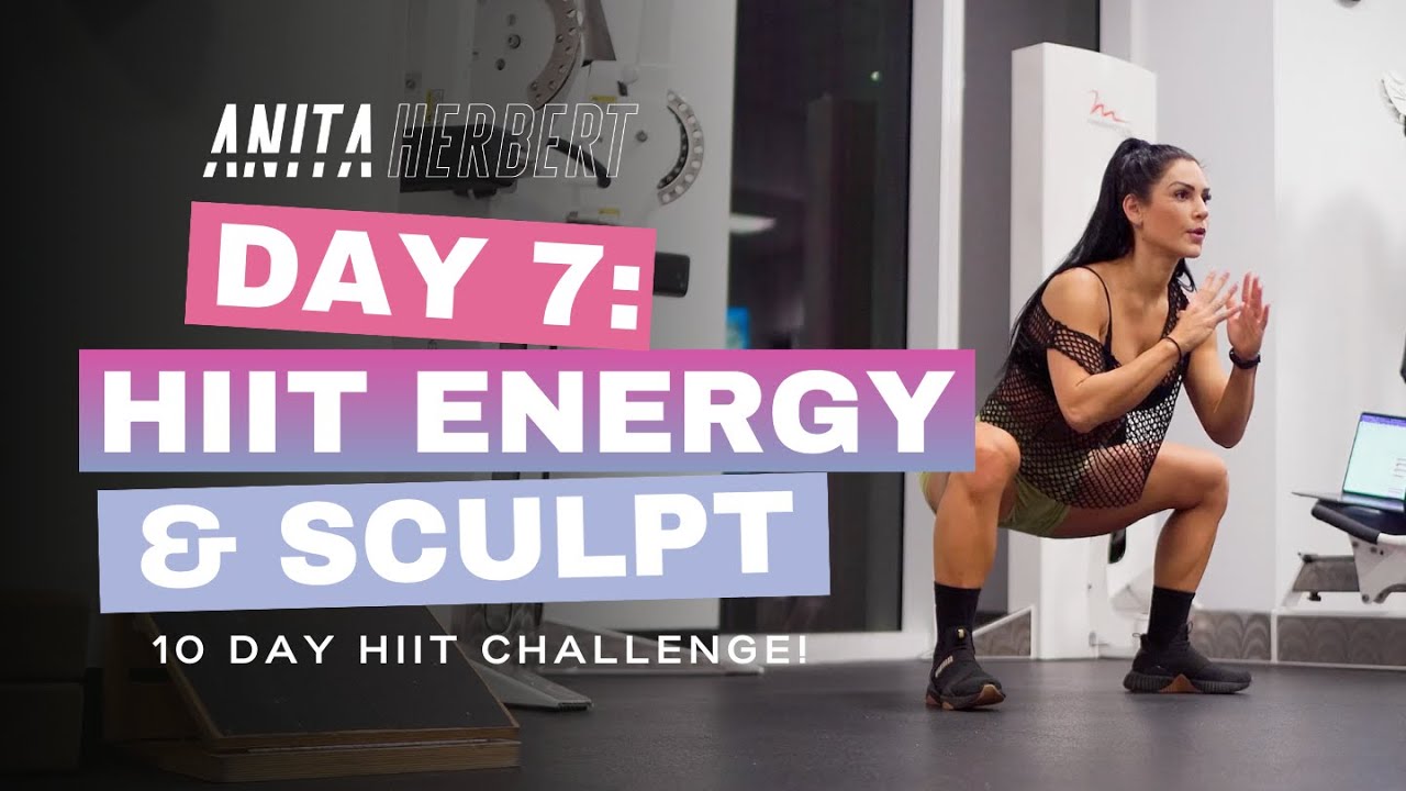 HIIT CHALLENGE | DAY 7: HIIT Energy & Sculpt - YouTube