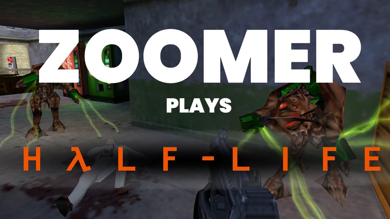 Zoomer plays Half-Life for the First Time - YouTube