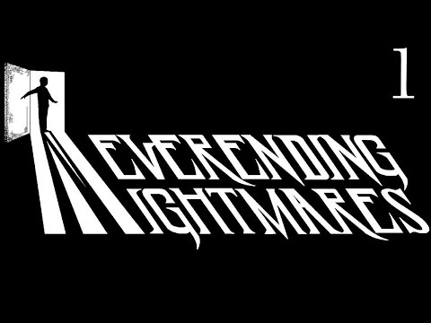 Neverending Nightmares - The Most Literal Titled Horror Game Ever, Manly Let's Play Pt.1